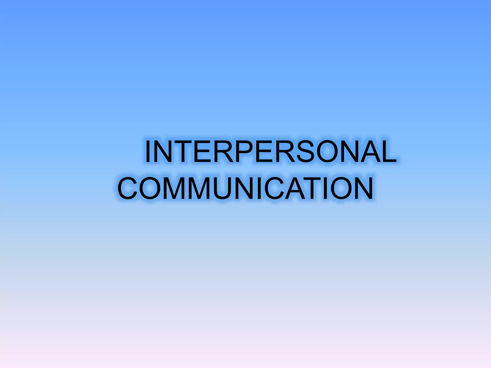 Five levels of Interpersonal Communication | PPTX