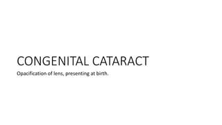 Congenital Catarct | PPTX