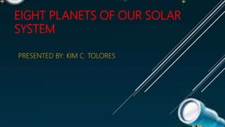 EIGHT PLANETS OF OUR SOLAR SYSTEM | PPTX
