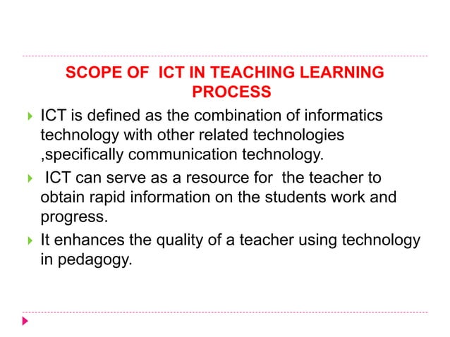 SCOPE OF ICT IN TEACHING AND LEARNING PROCESS, PUBLICATION | PPTX