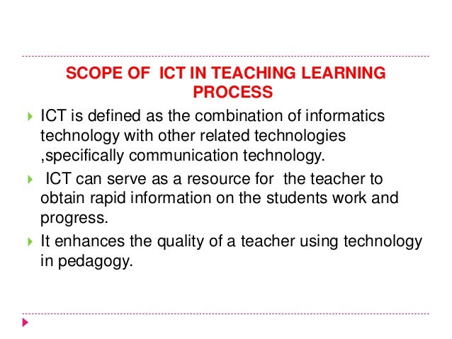 SCOPE OF ICT IN TEACHING AND LEARNING PROCESS, PUBLICATION