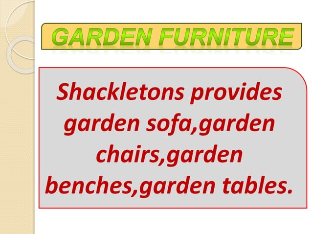 SHACKLETONS HOME & GARDEN | PPT | Free download