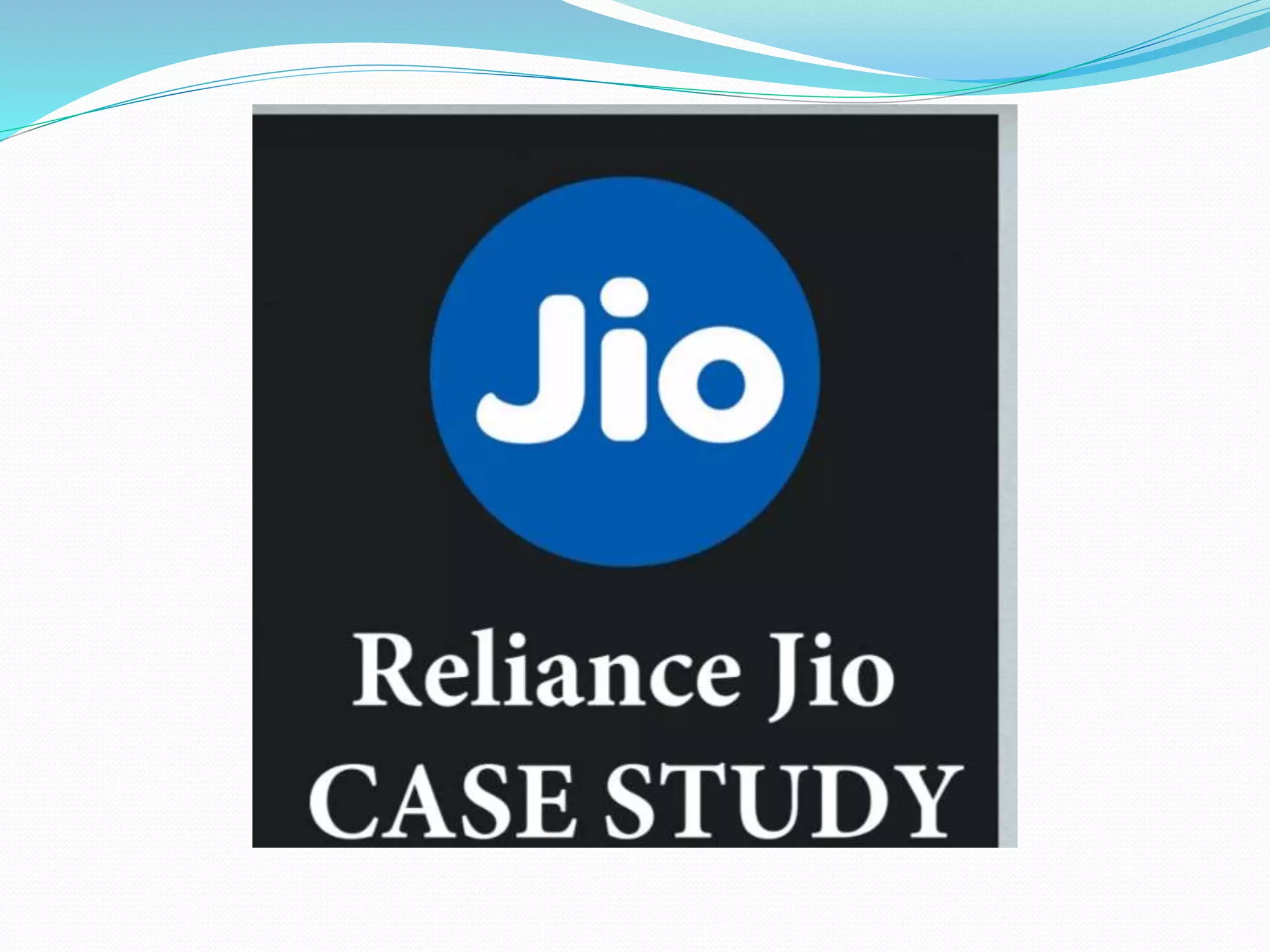 Case Study of JIO | PPTX