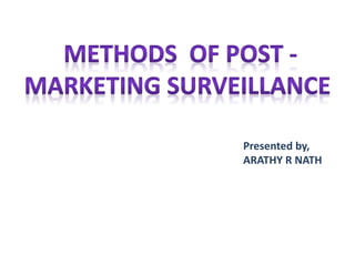 METHODS OF POST MARKETING SURVEILLANCE | PPTX