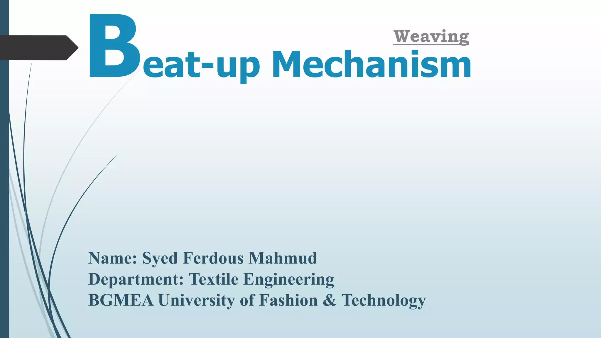 Beat-up Mechanism of Fabric | PPTX