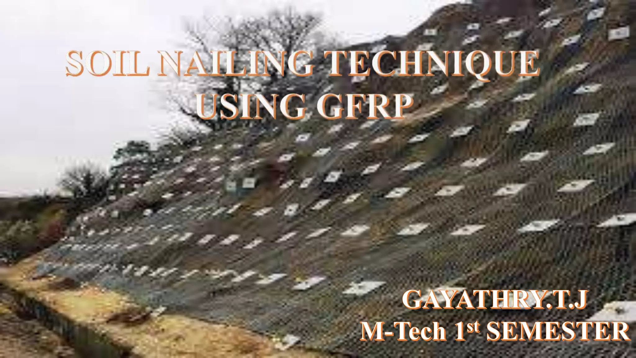 soil nailing technique using gfrp | PPTX