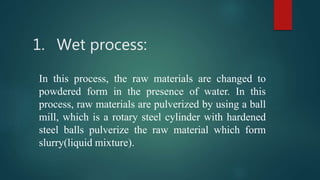 wet process of cement | PPTX