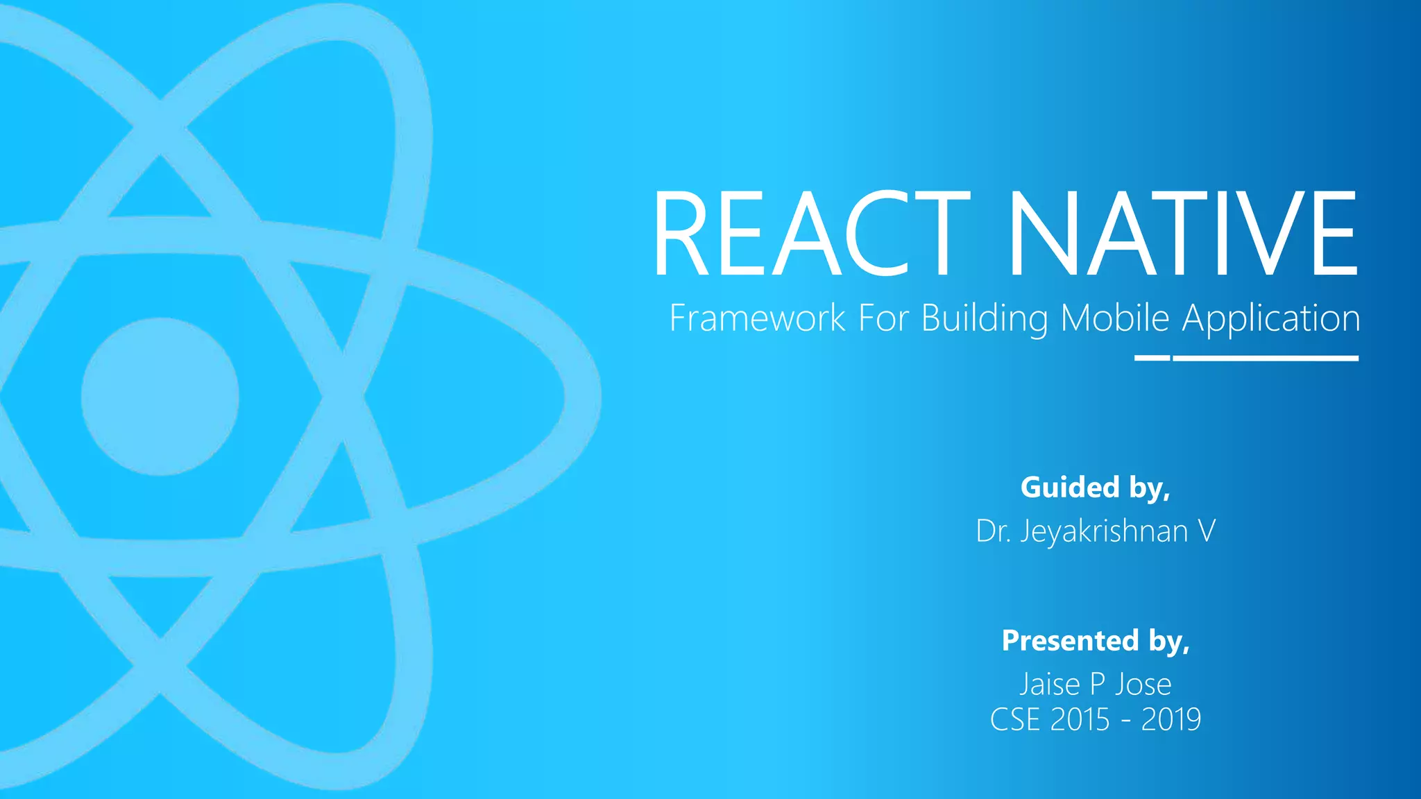 React Native - Framework For Mobile App (Seminar) | PPT
