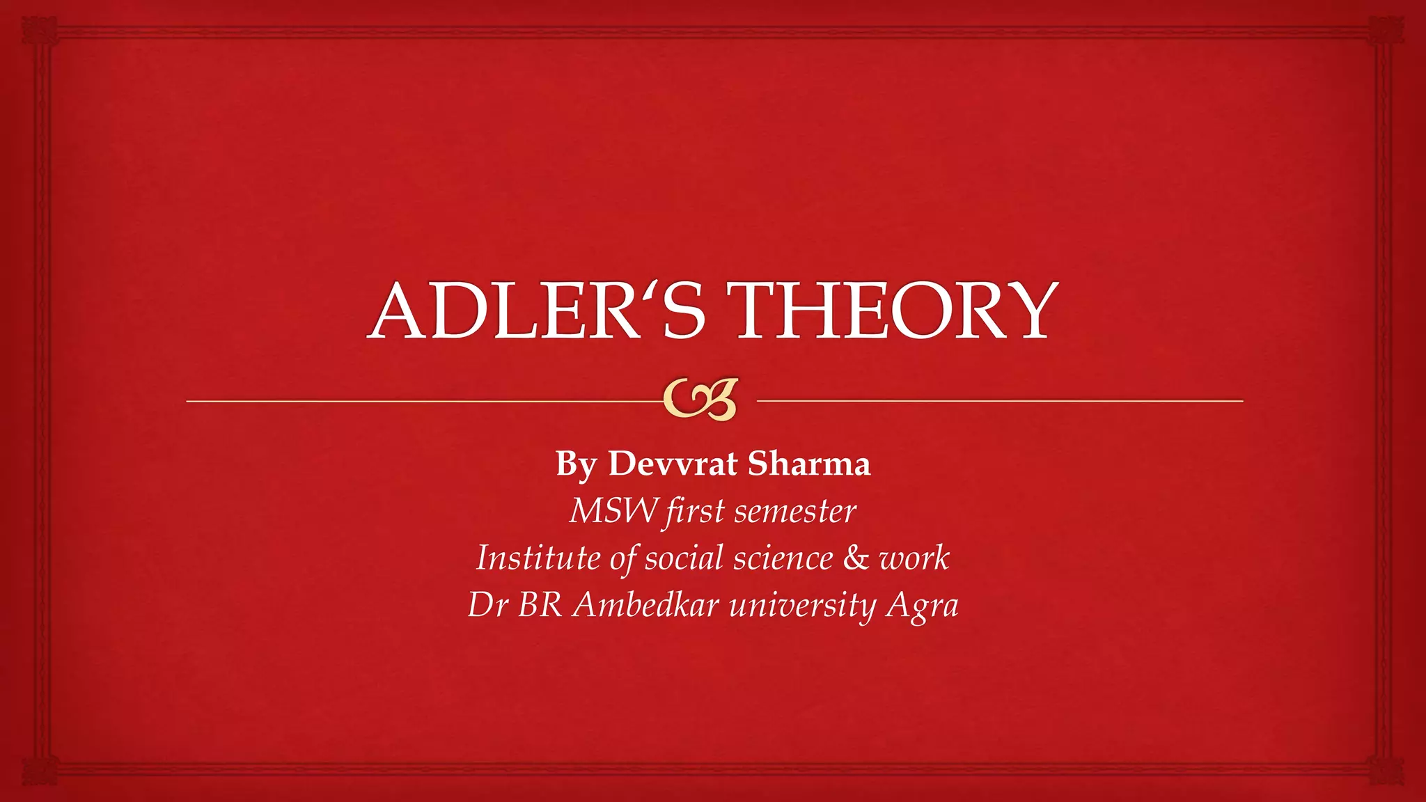 Adler theory by Devvrat Sharma | PPT