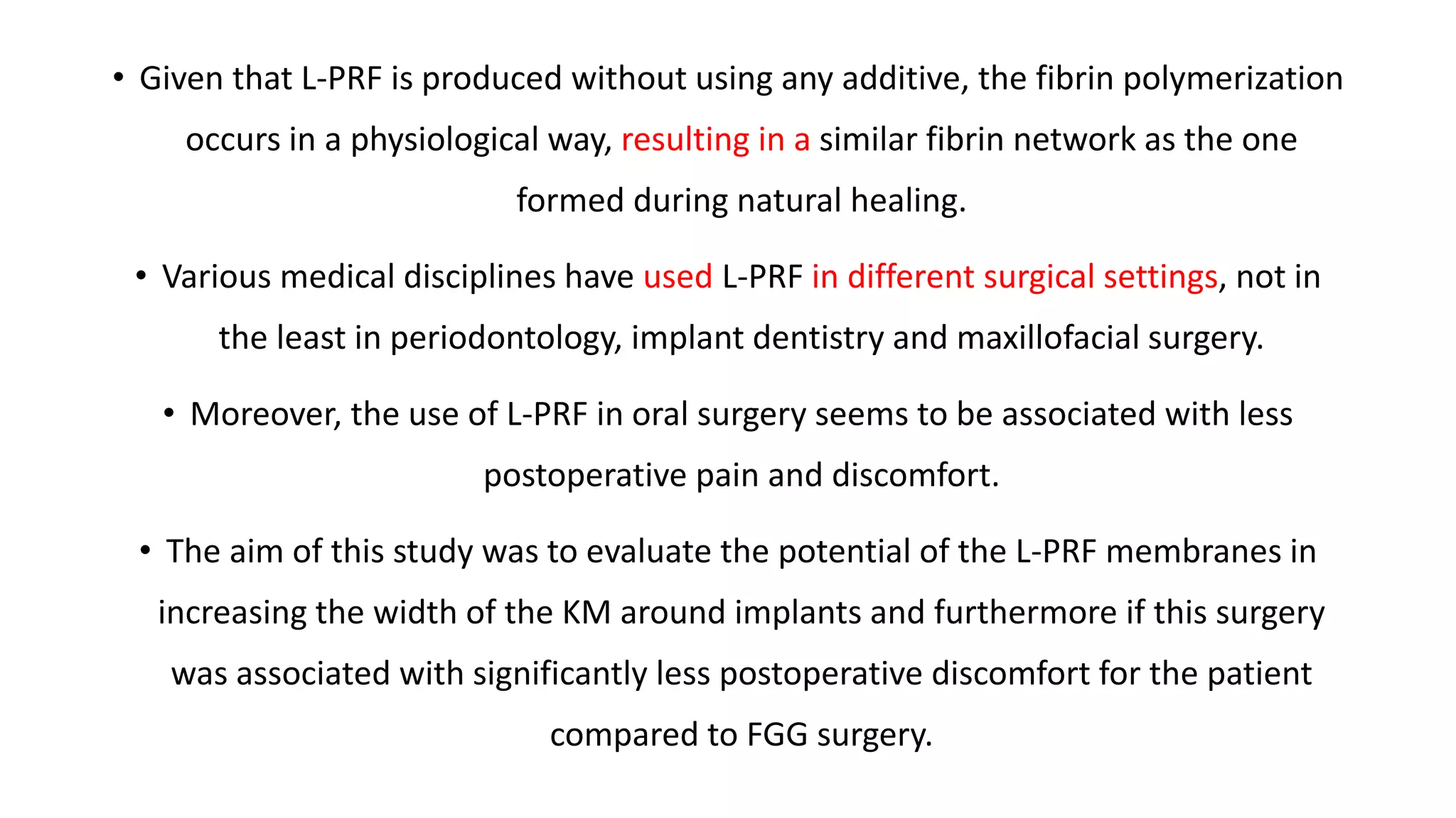 L-PRF for increasing the width of keratinized mucosa around implants: A ...