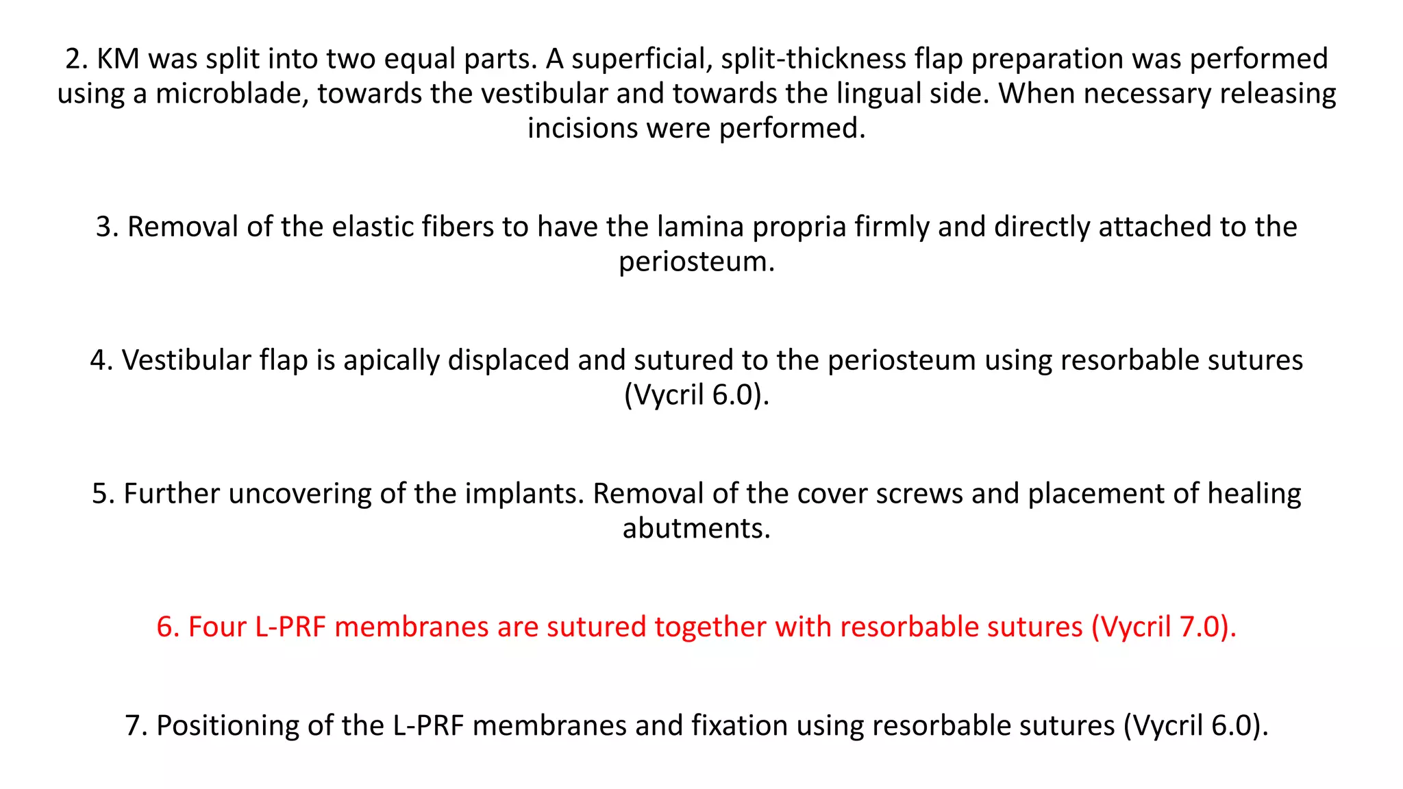 L-PRF for increasing the width of keratinized mucosa around implants: A ...