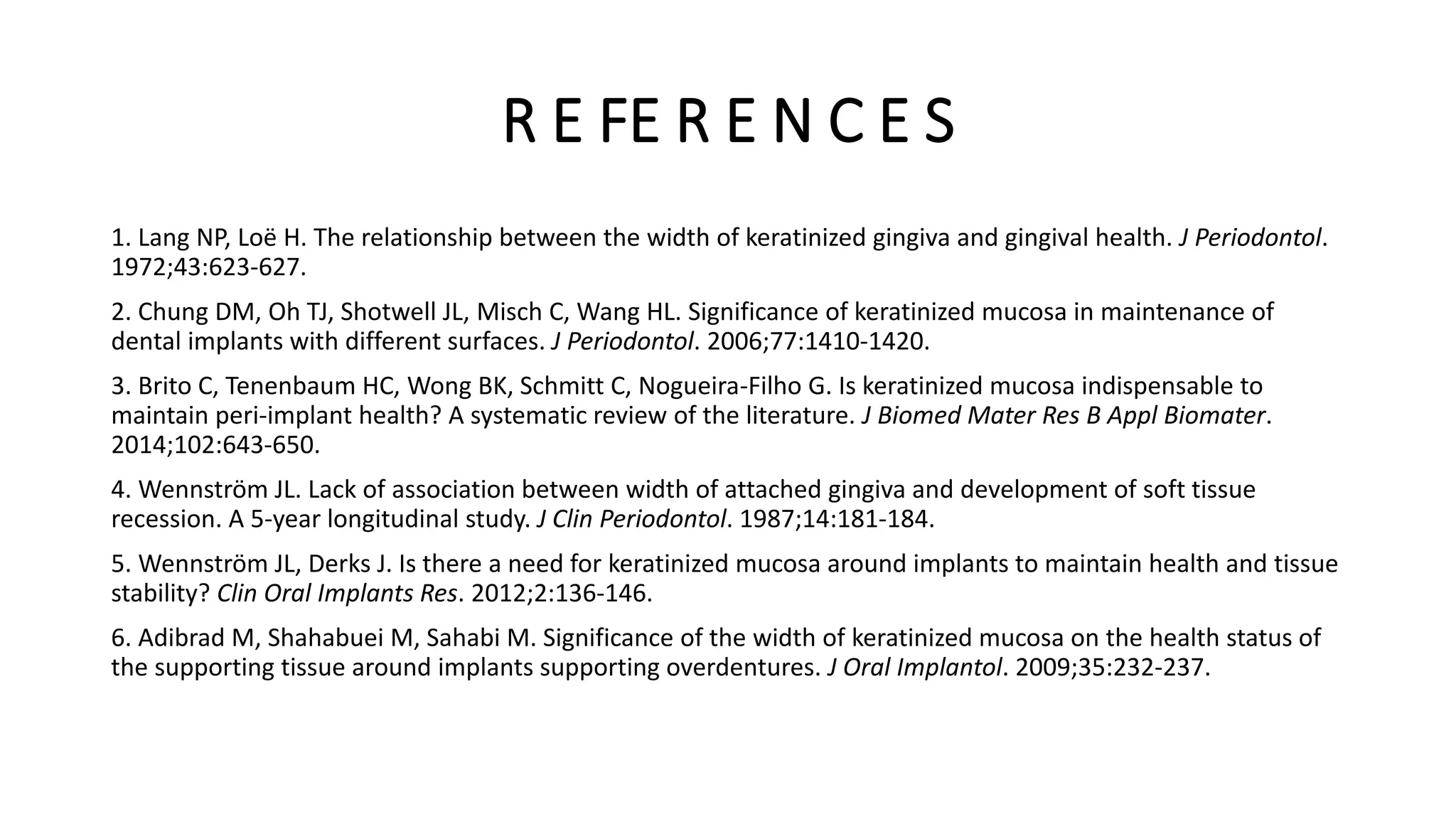 L-PRF for increasing the width of keratinized mucosa around implants: A ...