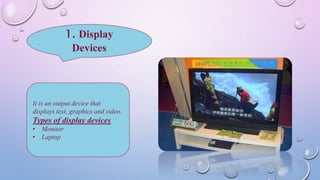 Input and Output devices | PPTX