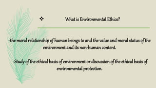 Environmental Ethics, issues and possible solutions | PPTX