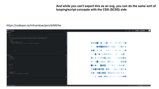 SVG's and their potential for programmatic art | PPTX