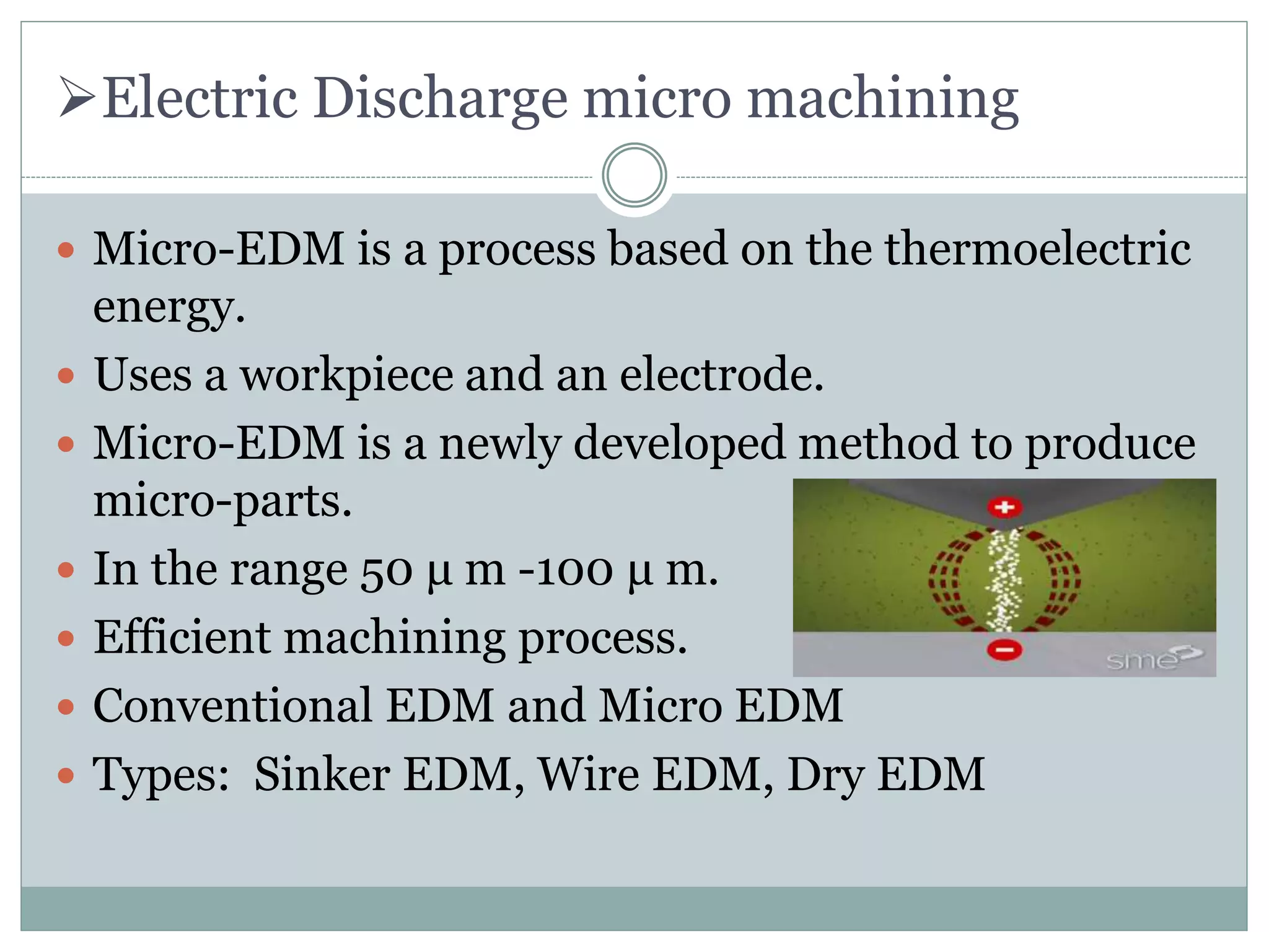 Micro machining and classification, and Electro chemical micro ...