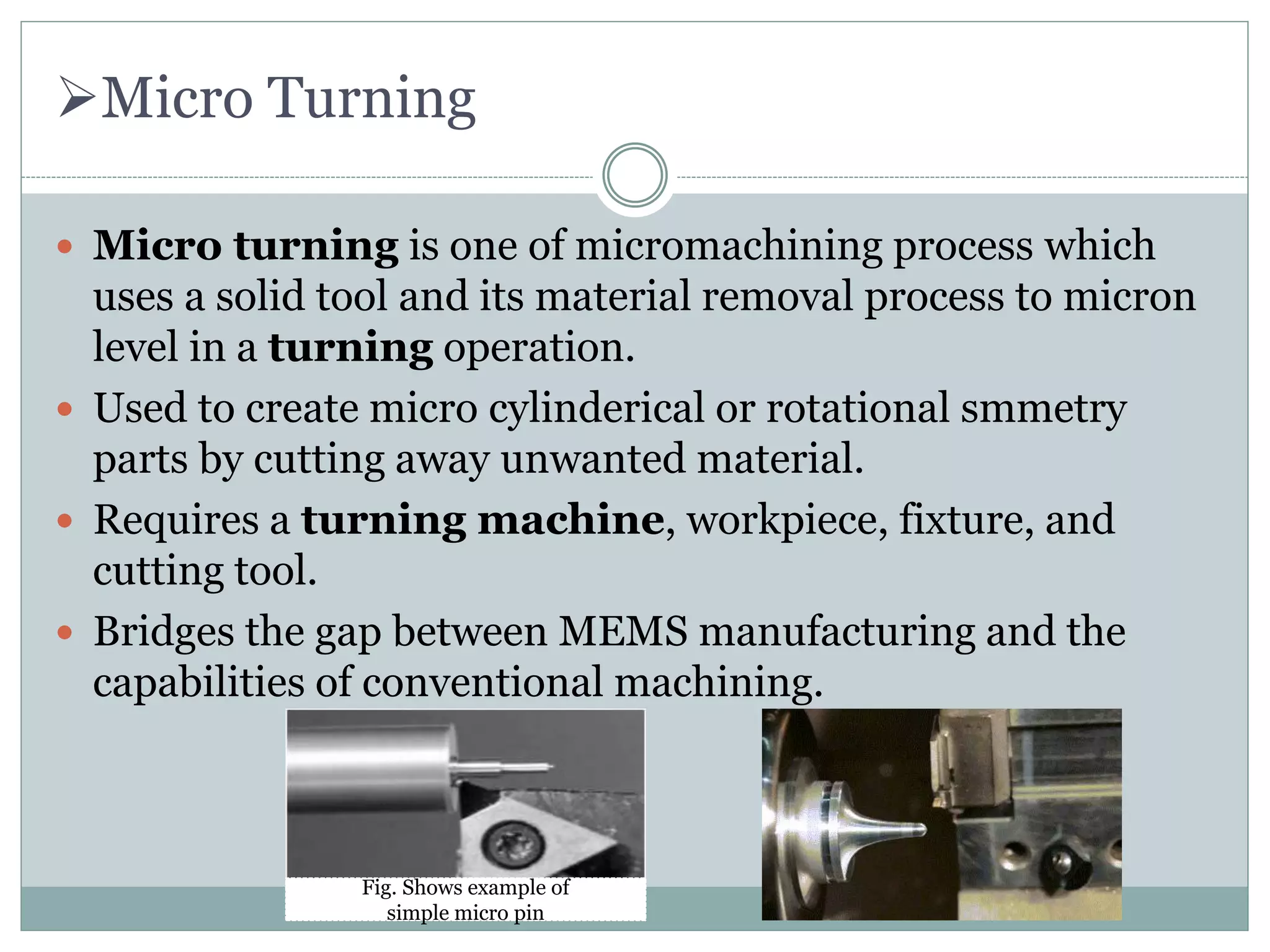 Micro machining and classification, and Electro chemical micro machining Electric Discharge ...