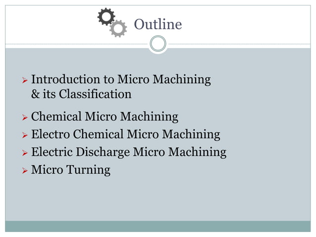 Micro machining and classification, and Electro chemical micro machining Electric Discharge ...
