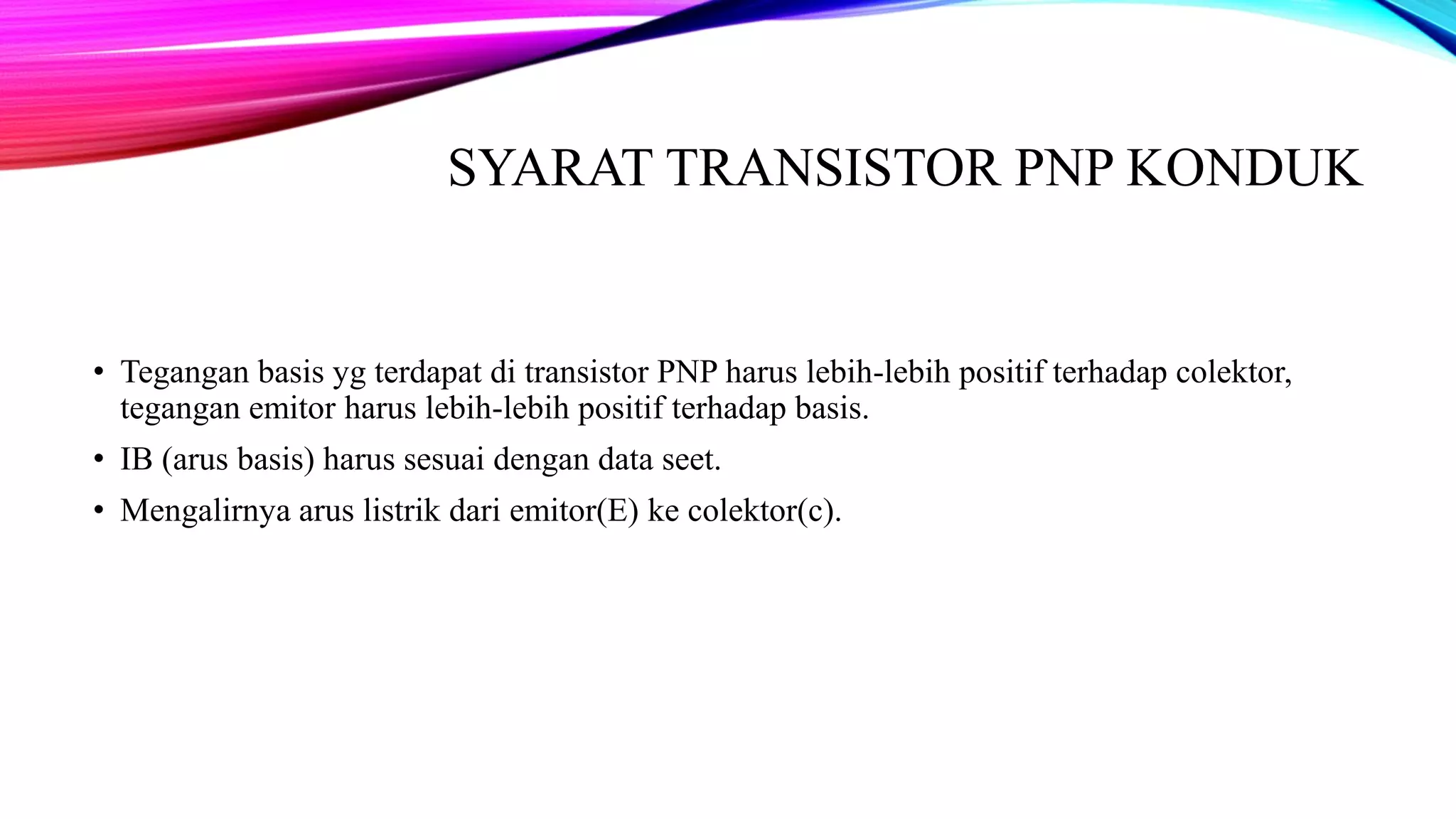 TRASISTOR PNP DAN NPN KONDUK | PPT