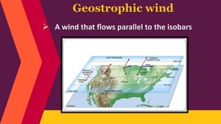 Geostrophic wind & Gradient wind | PPTX