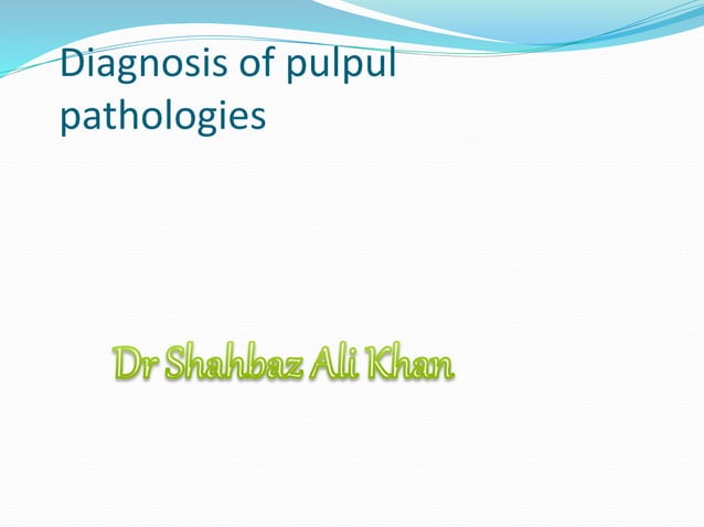 diagnosis of pulpal pathologies | PPTX | Oral care | Personal Care