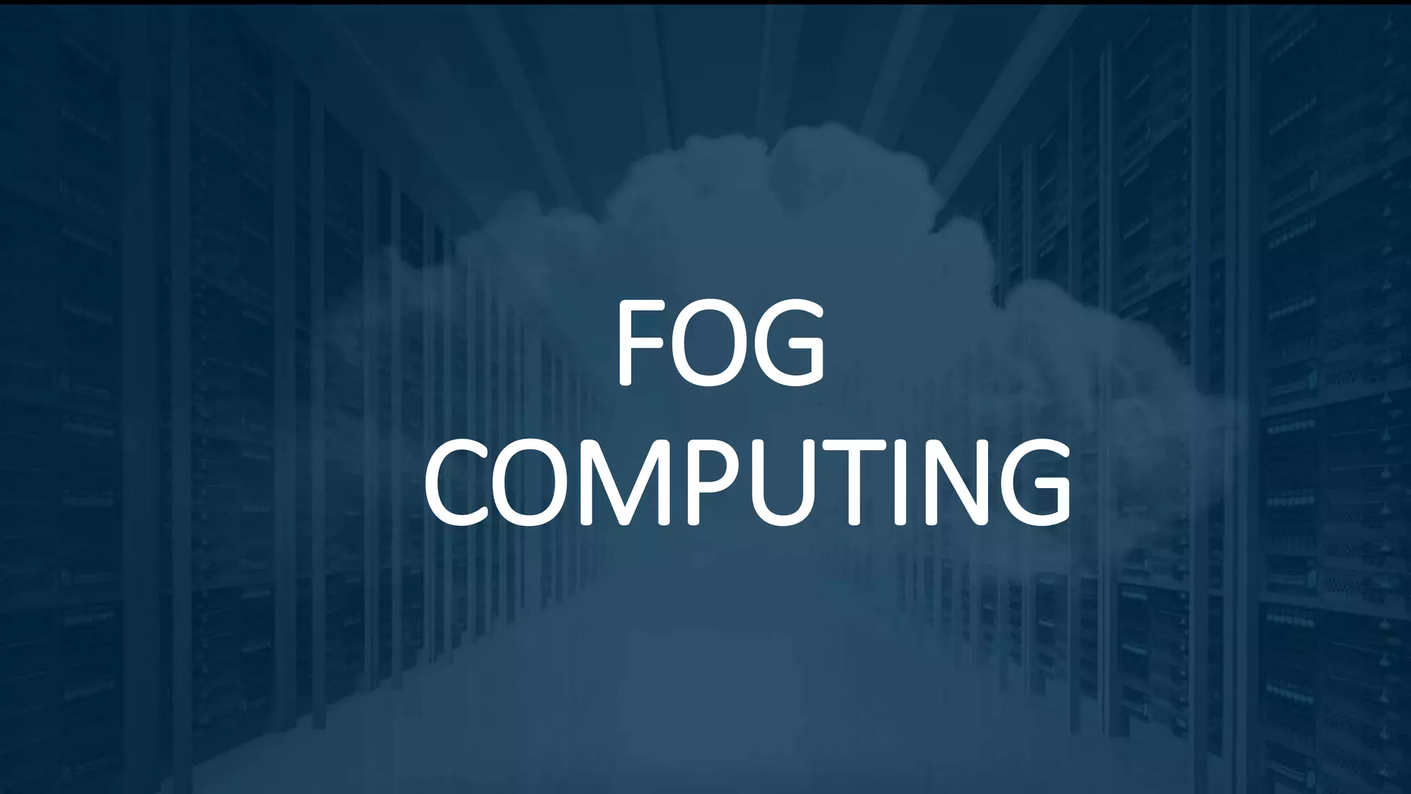 Fog Computing | PPT