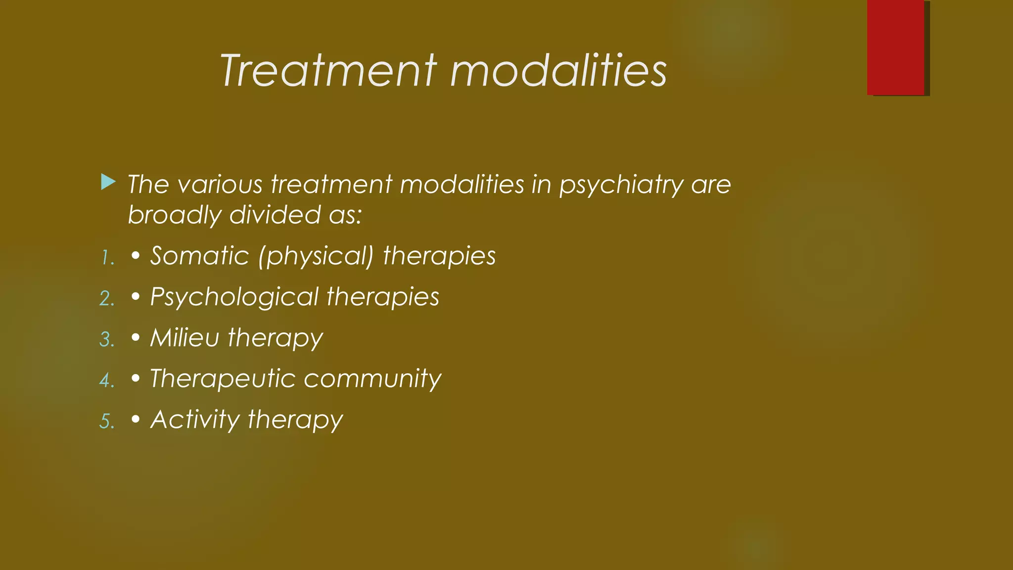 Therapeutic modalities in psychiatry | PPT
