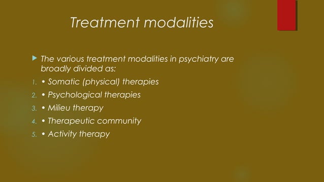 Therapeutic modalities in psychiatry | PPT