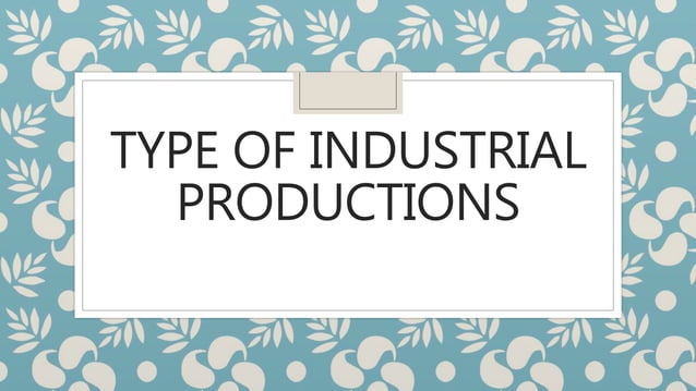 Types of industrial production | PPT