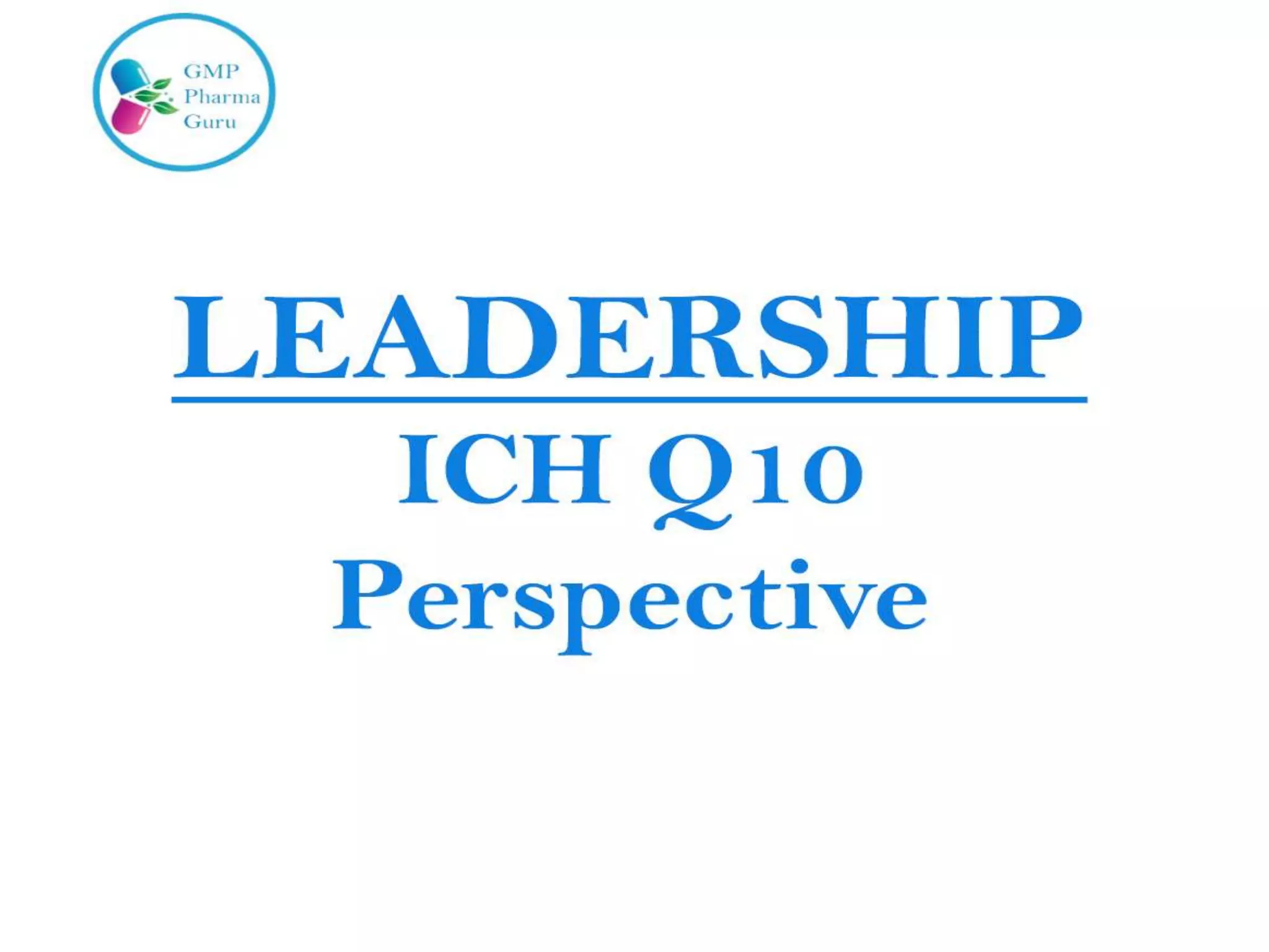Leadership ICH Q10 | PPTX