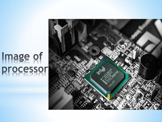 Presentation on Computer Processor | PPTX