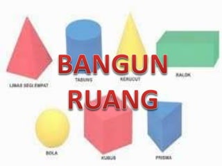 bangun ruang sisi datar dan sisi lengkung | PPTX