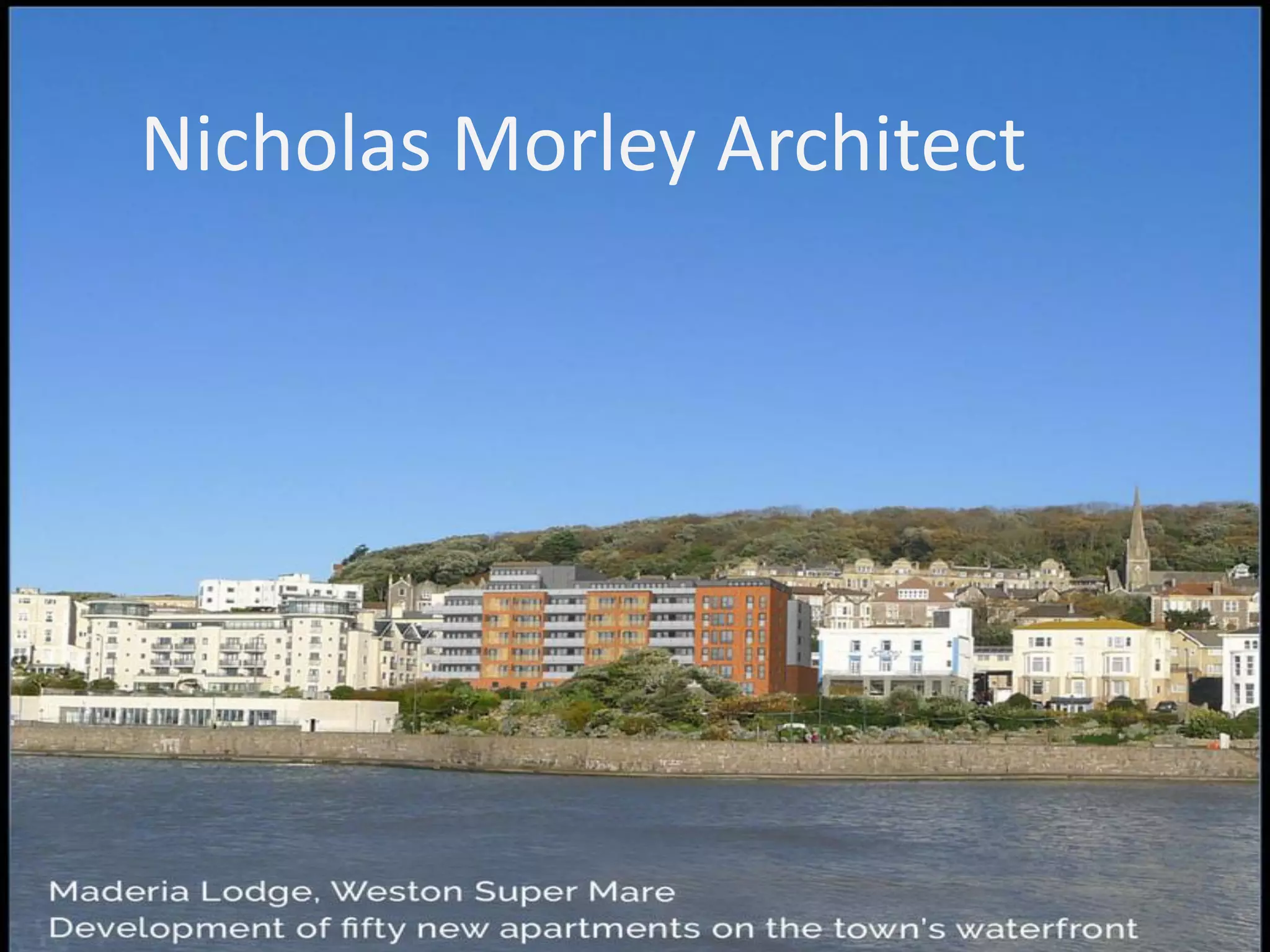 Architect Firm-Nicholas Morley | PDF