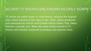 Daily soaps Vs Web Series | PPTX