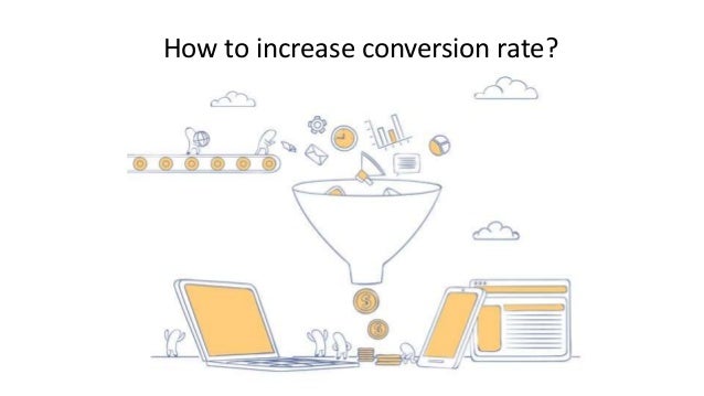 How to Increase Conversion Rate?