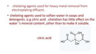 Chelating agents and it's application | PPTX
