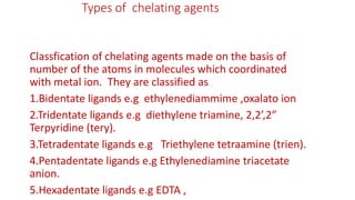Chelating agents and it's application | PPTX