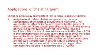 Chelating agents and it's application | PPTX