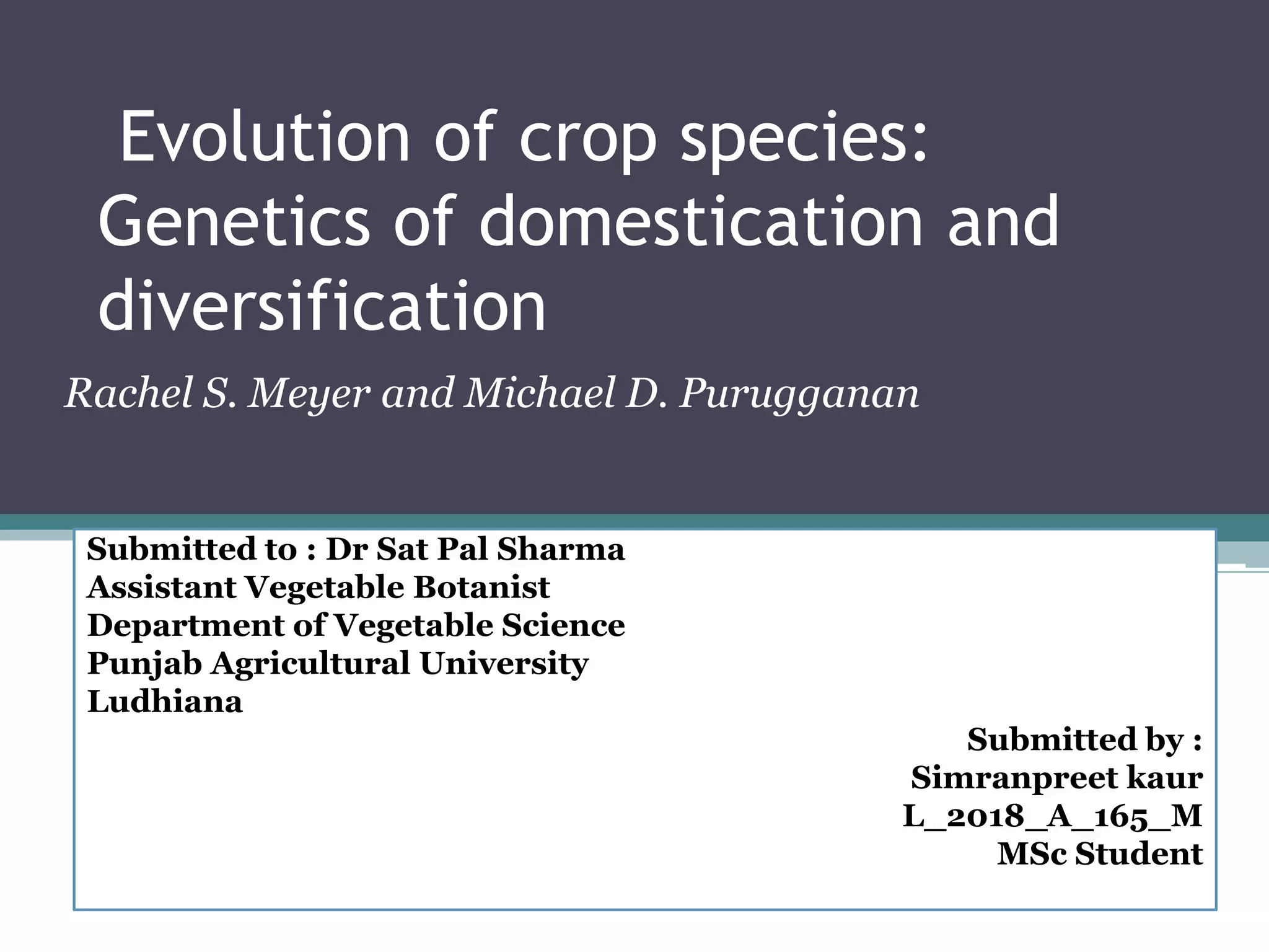 Evolution of crop species: Genetics of domestication and ...