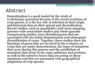 Evolution of crop species: Genetics of domestication and ...