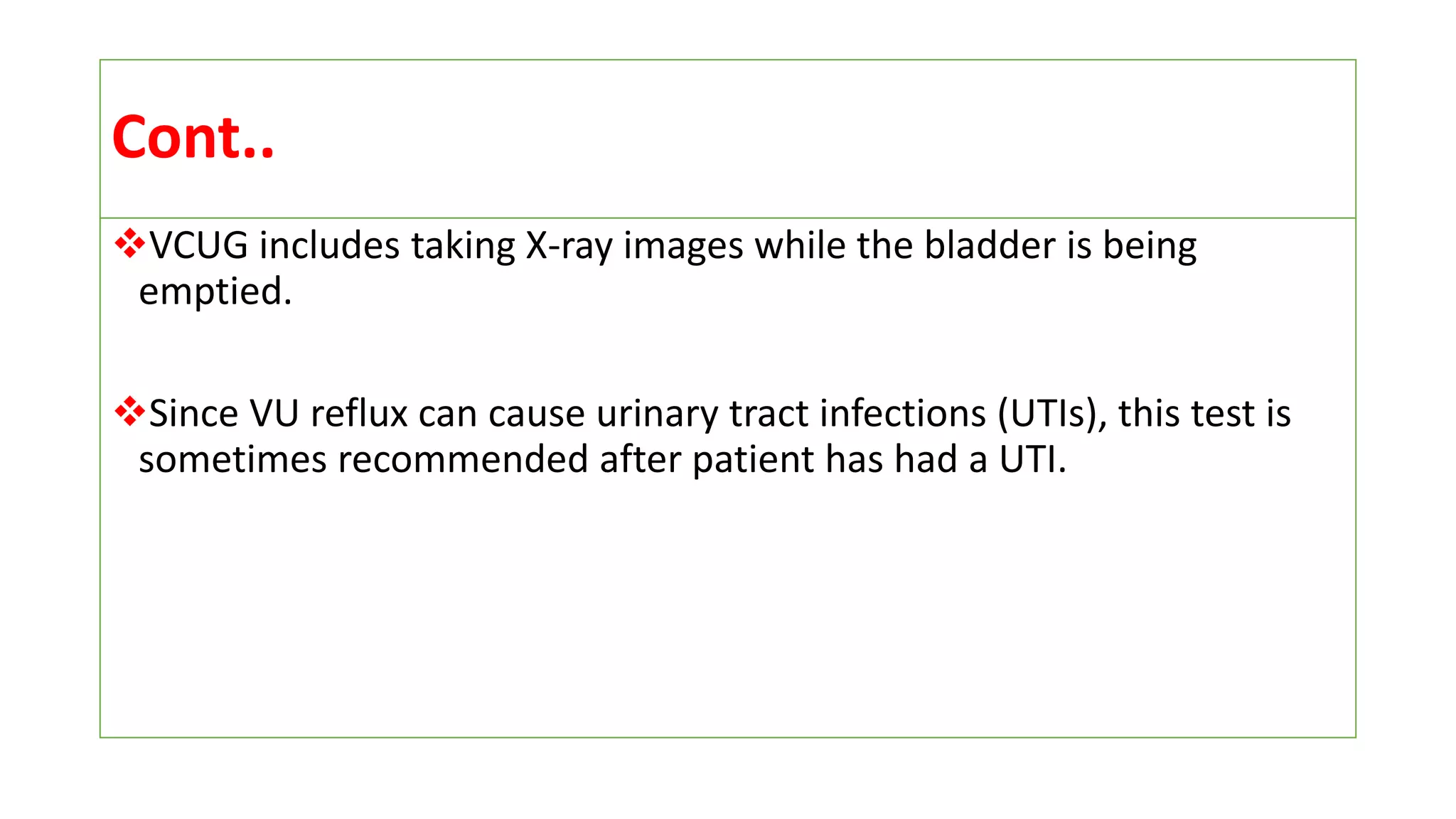 Voiding Cystourethrogram (VCUG) | PPTX
