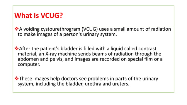 Voiding Cystourethrogram (VCUG) | PPTX | Medical Tests | Medical Health