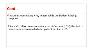 Voiding Cystourethrogram (VCUG) | PPTX