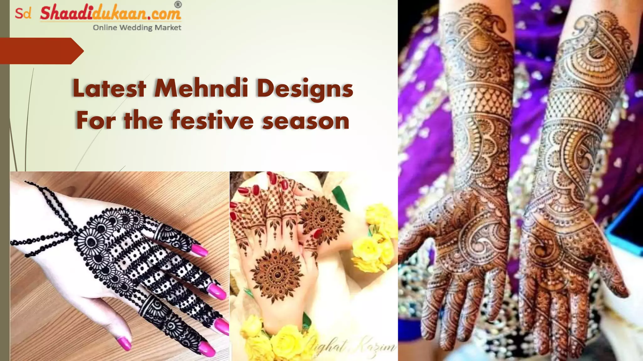 Latest Mehndi Designs For The Festive Season | PPTX