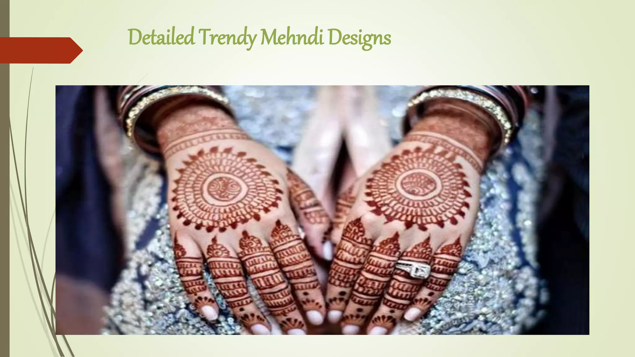 Latest Mehndi Designs For The Festive Season | PPTX