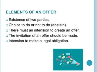 OFFER AND ACCEPTANCE- MEANING , ELEMENTS AND LEGAL RULES | PPT