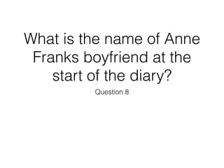 Diary of Anne Frank Book Qiuz | KEY