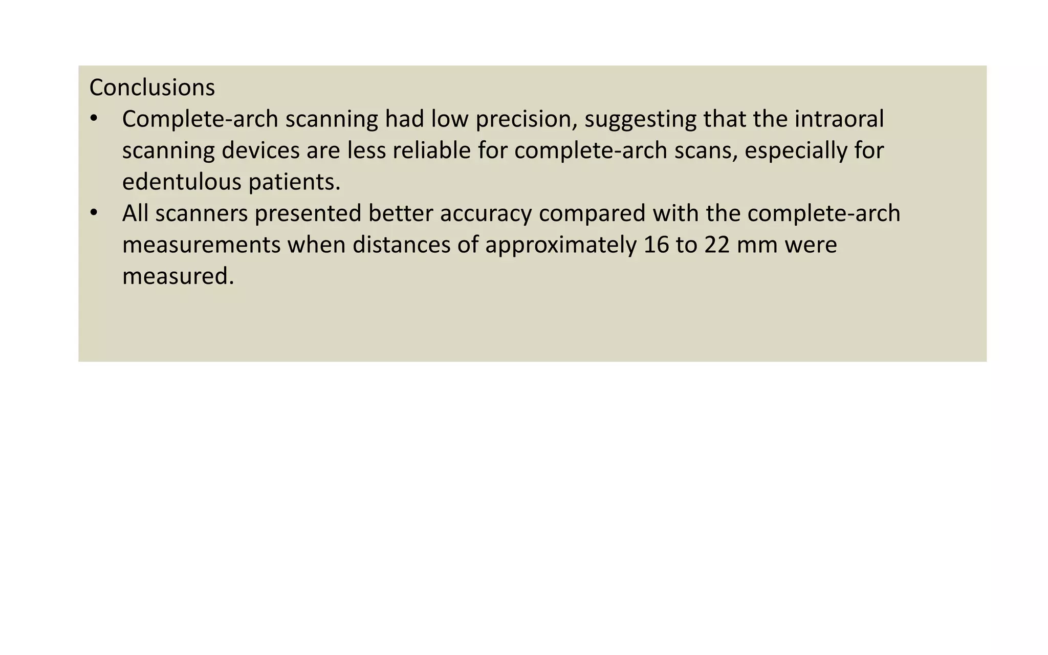 Trueness and precision of 5 intraoral scanners for scanning edentulous and dentate complete-arch ...