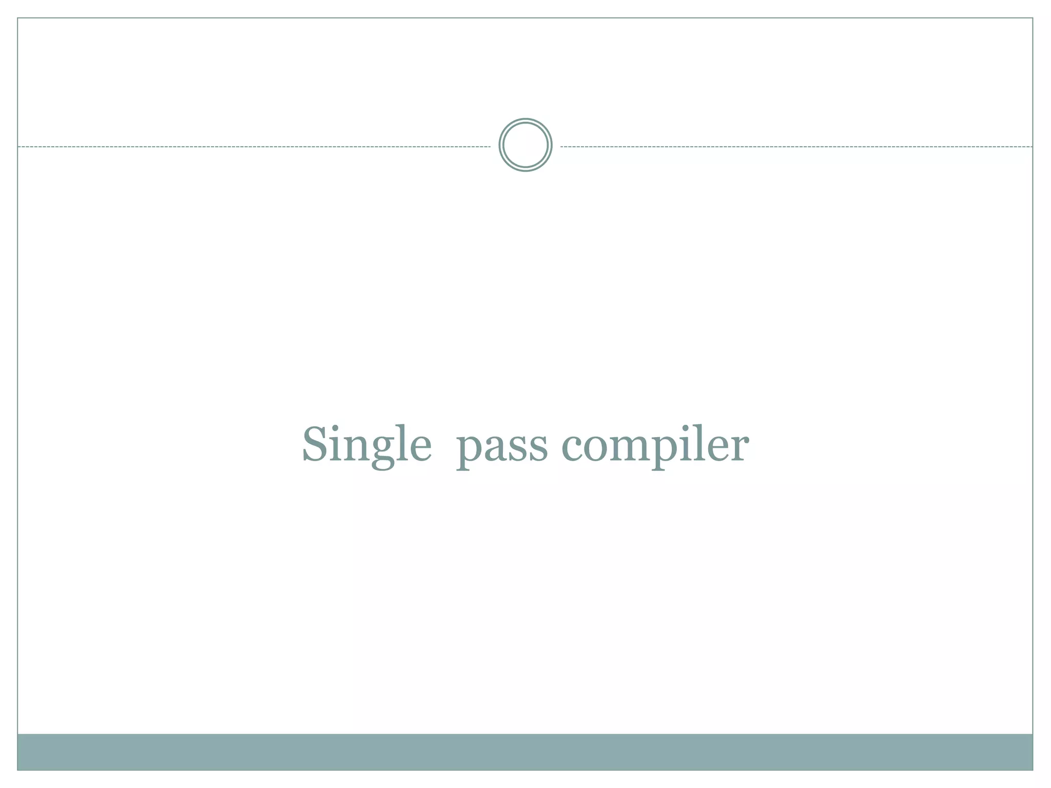 Single Pass Compiler And Its Architecture Pptx Programming Languages Computing