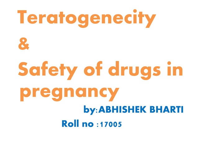 Teratogenecity & Safety of drugs in pregnancy | PPTX | Pregnancy | Reproductive Health